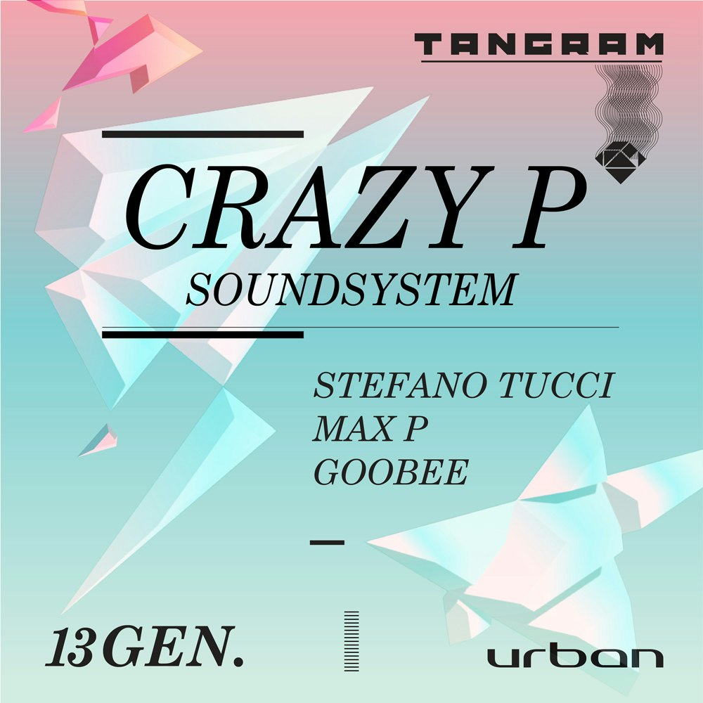 Tangram @ Urban pres. Crazy P Tickets | 15 € | 13. Jan. @ Urban Club ...