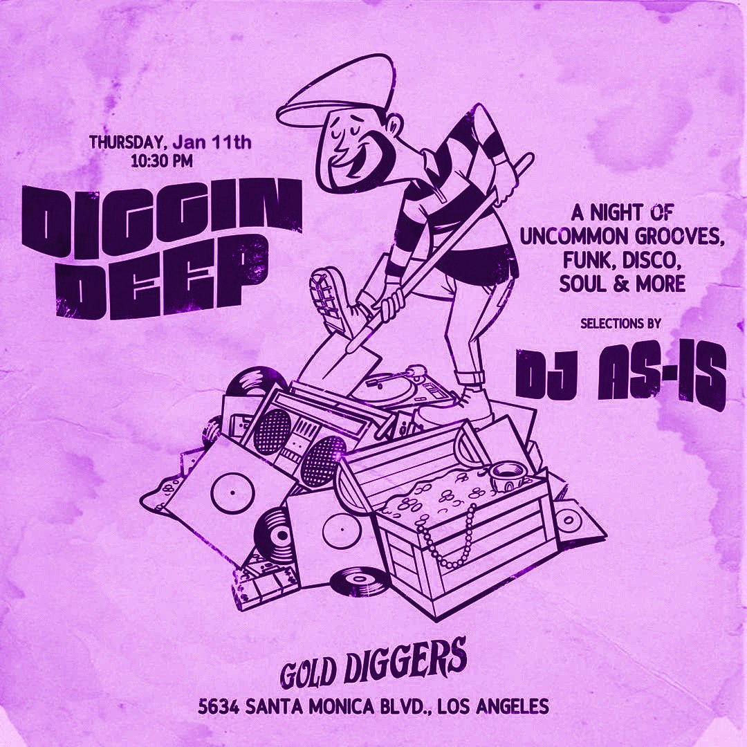 Diggin Deep w/ DJ As-Is Biglietti | Gratis | 11 gen @ Gold-Diggers, Los ...