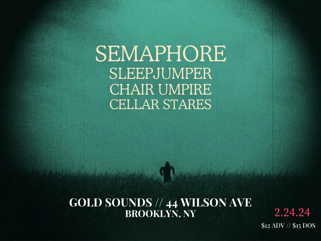 Semaphore/Sleepjumper/Chair Umpire/ Cellar Stares Billets | 12,88 $ | 24 févr. @ Gold Sounds ...