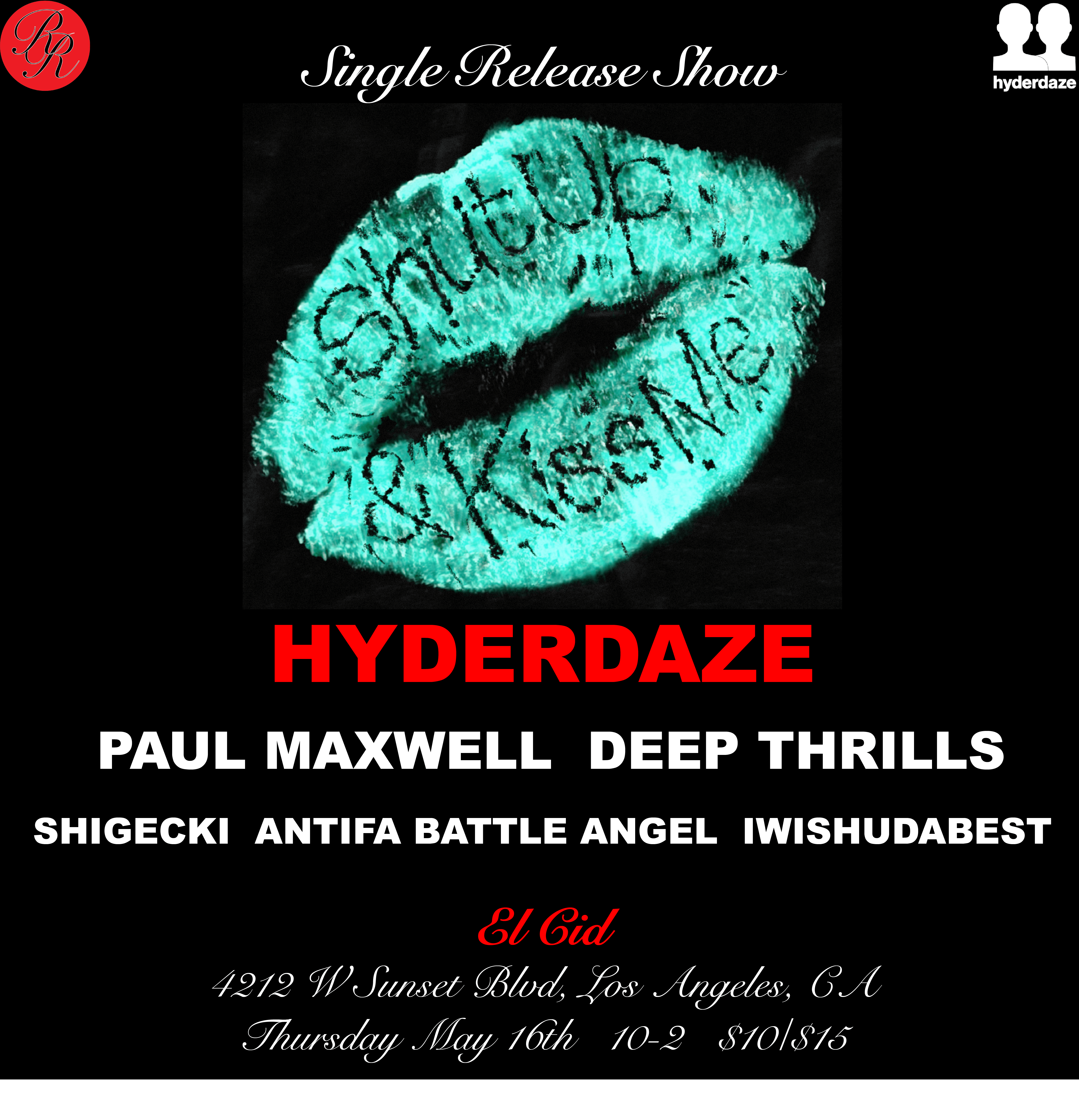 Hyderdaze with Paul Maxwell, Deep Thrills Entradas | 12,36 $ | 16 may @ El Cid, Los Angeles | DICE