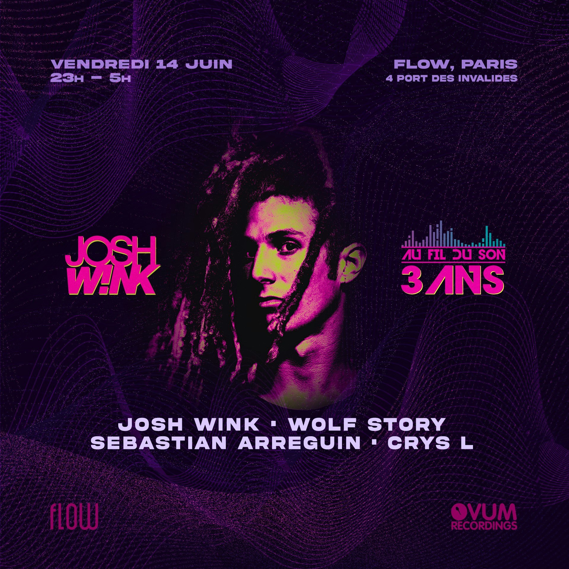 Au Fil Du Son 3 ans W/ Josh Wink Biglietti | Da 22 € | 14 giu @ Le Flow, Paris | DICE