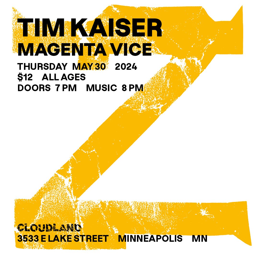Tim Kaiser, Magenta Vice Entradas | 12 $ | 30 may @ Cloudland Theater ...