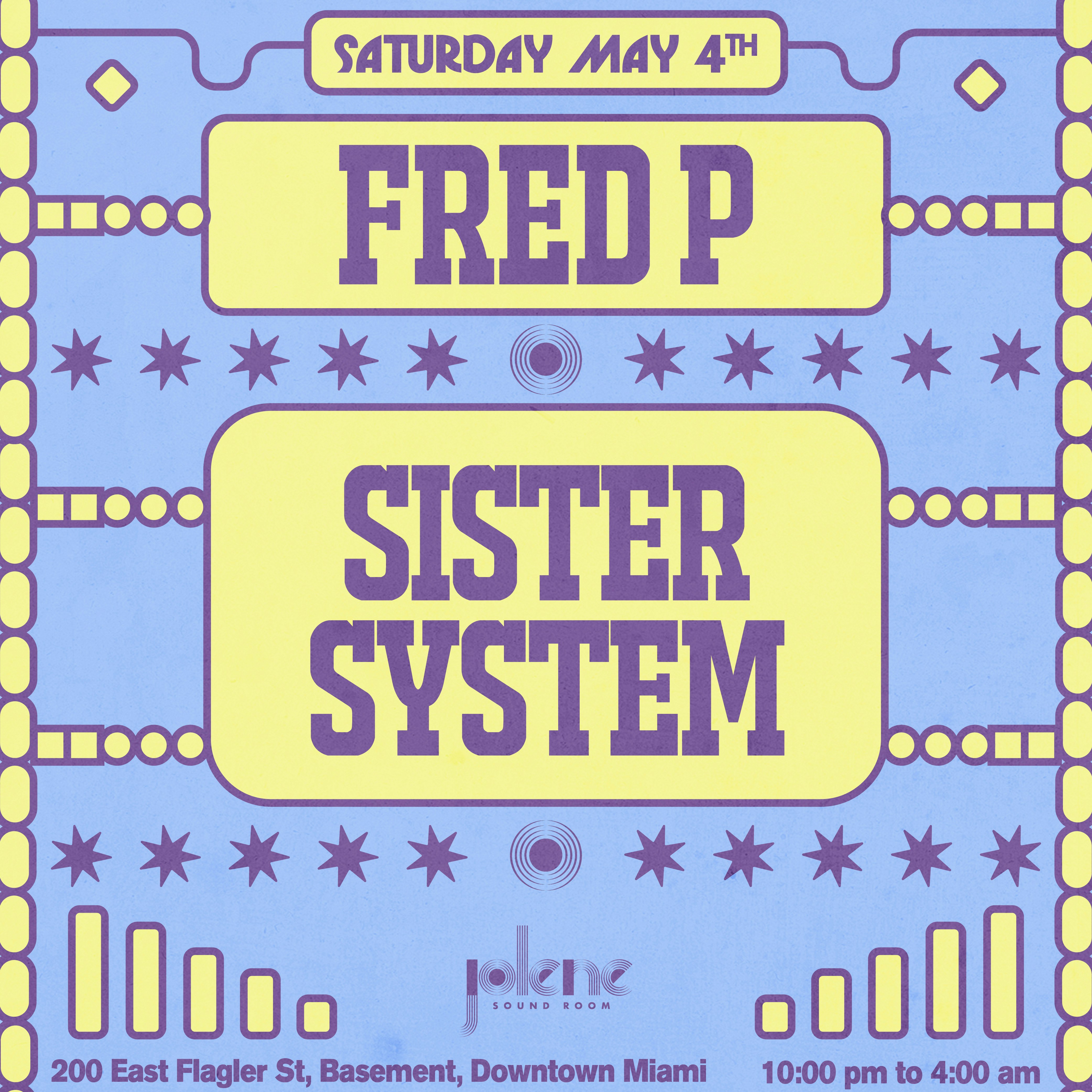 Fred P & Sister System Bilhetes | $ 20,01 | 4 de mai. @ Jolene Sound ...