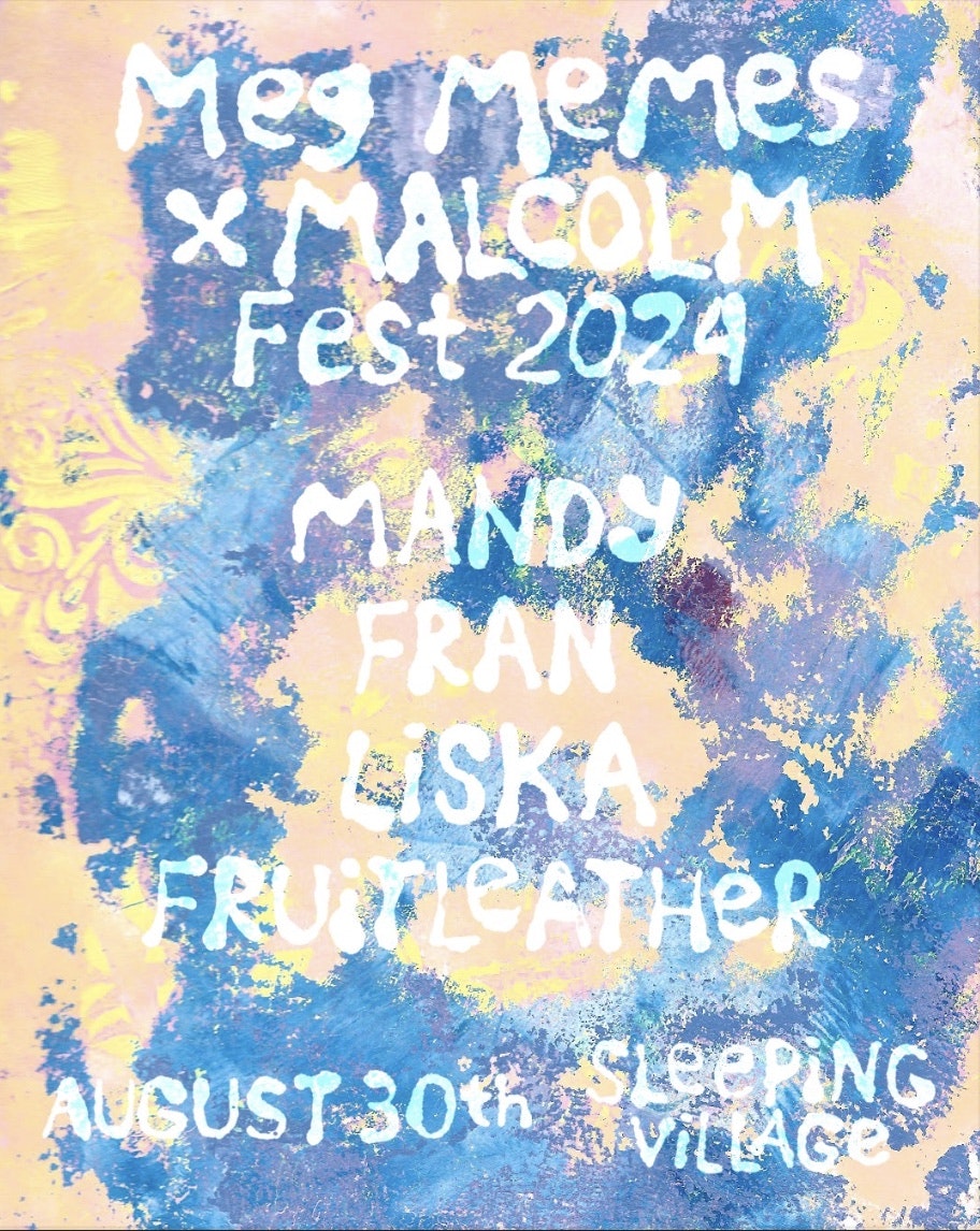 Mandy, Fran, Liska, Fruitleather (Meg Memes x Malcolm Fest) Bilhetes ...