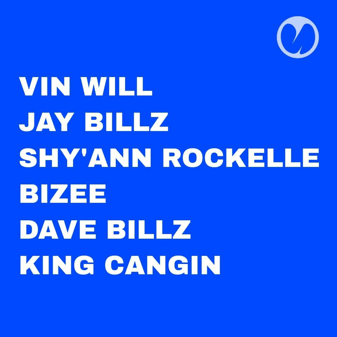 Vin Will, Jay Billz, bizee, Tommy Danger, Shy'Ann Rockelle, Dave Billz ...