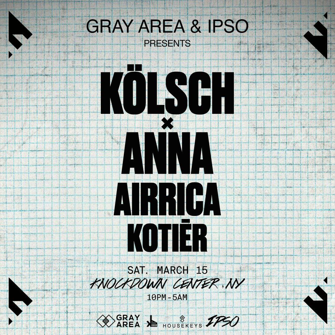 Kölsch x ANNA w. Airrica and Kotiēr by Gray Area Tickets | From US$32. ...