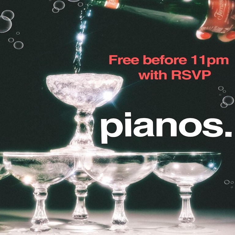 Pianos: Free Entry before 11PM w/ RSVP Tickets | Free | Jun 13 @ Pianos ...