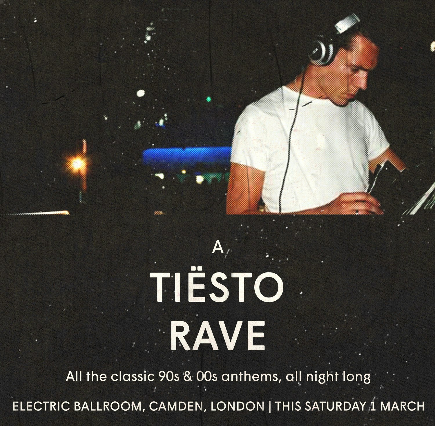 A Tiësto Rave in London Tickets | From £7.35 | Mar 1 @ Electric ...