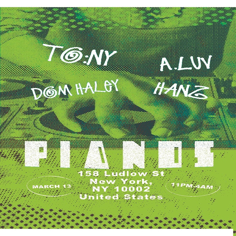 Pianos Presents: TO:NY, Hanz, dom haley Billets | Gratuit | 13 mars ...