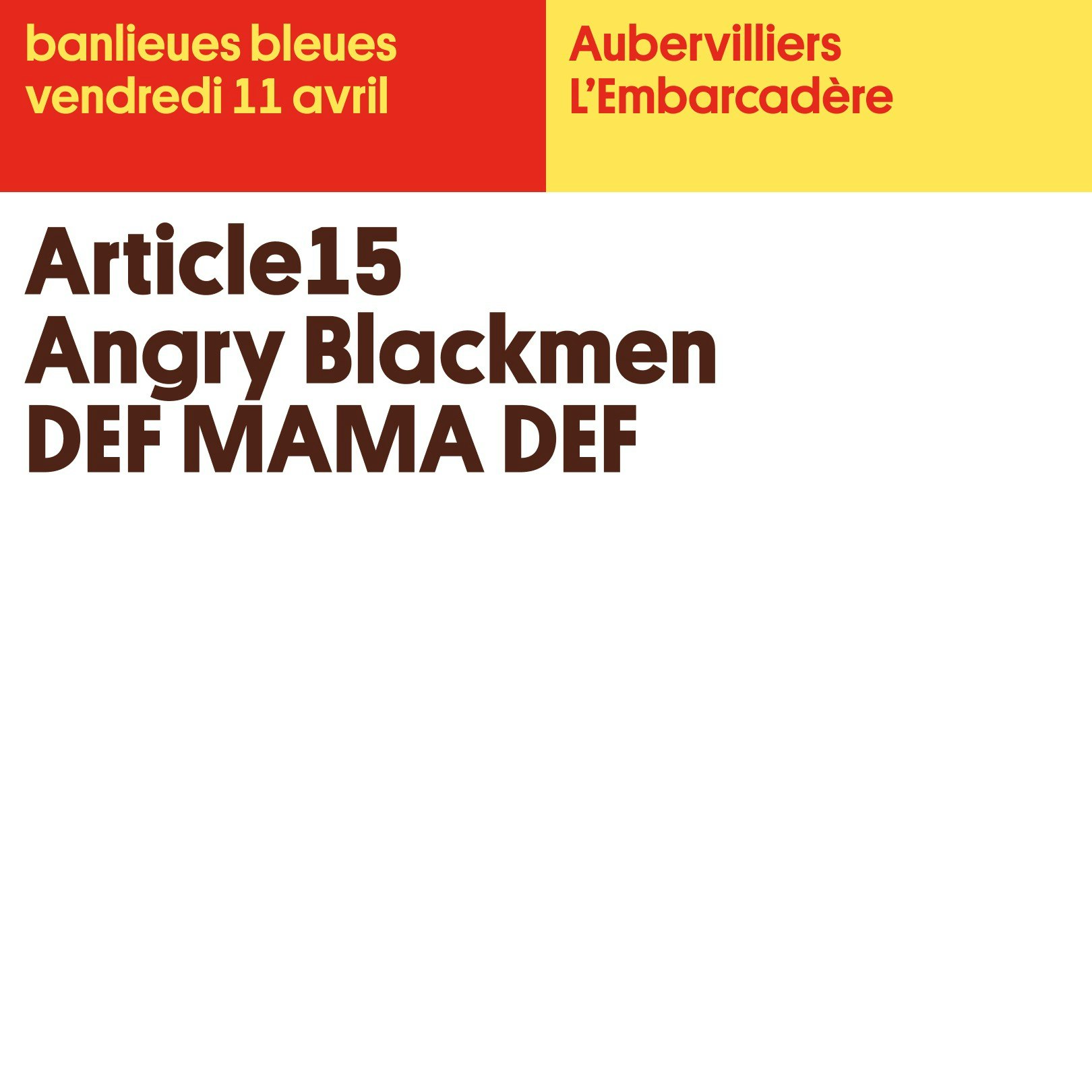 ARTICLE15 + ANGRY BLACKMEN + DEF MAMA DEF Tickets | From €13.26 | 11 ...