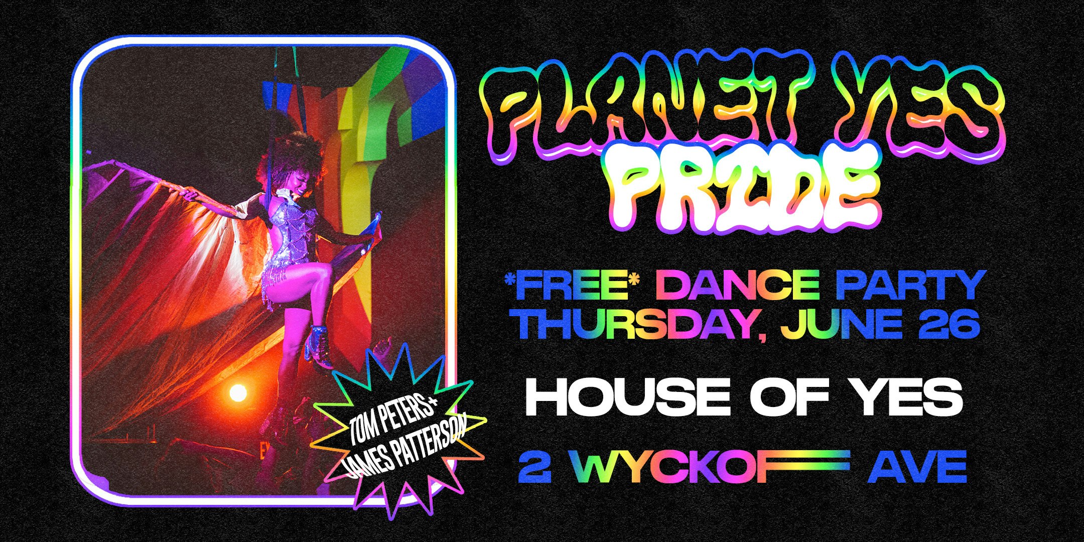 Planet Yes: Pride w/ Tom Peters, James Patterson Tickets | Free | 26 ...