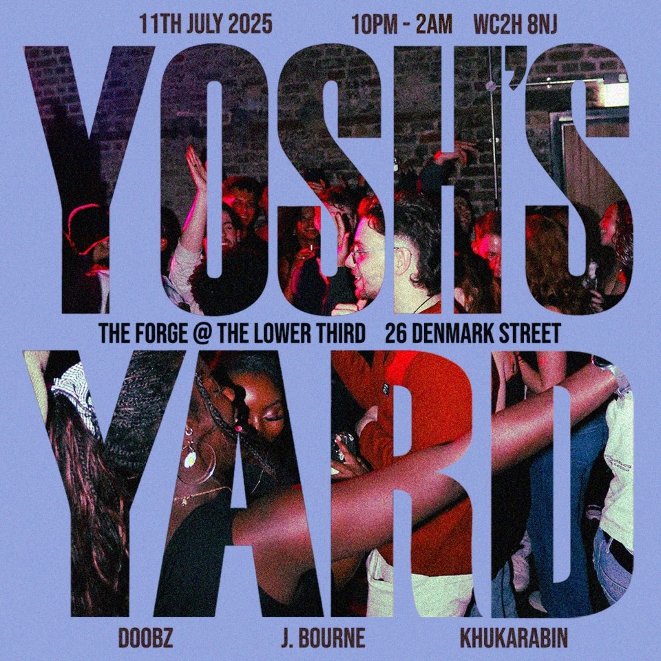 Yosh's Yard Tickets | £9 | 11 Jul @ The Forge at The Lower Third ...