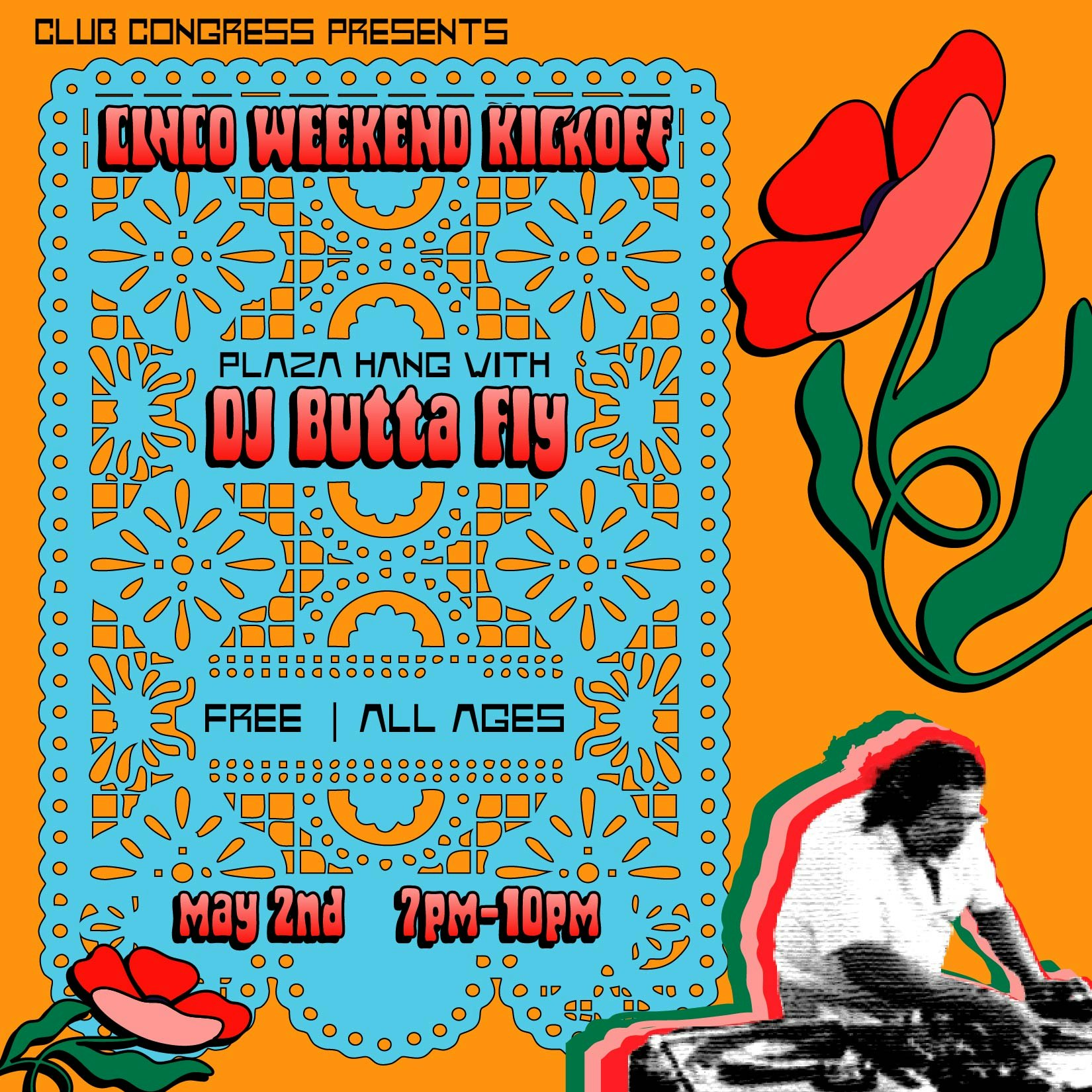 Cinco Weekend Kick-Off! | Plaza Hang with DJ Butta Fly - Hotel Congress
