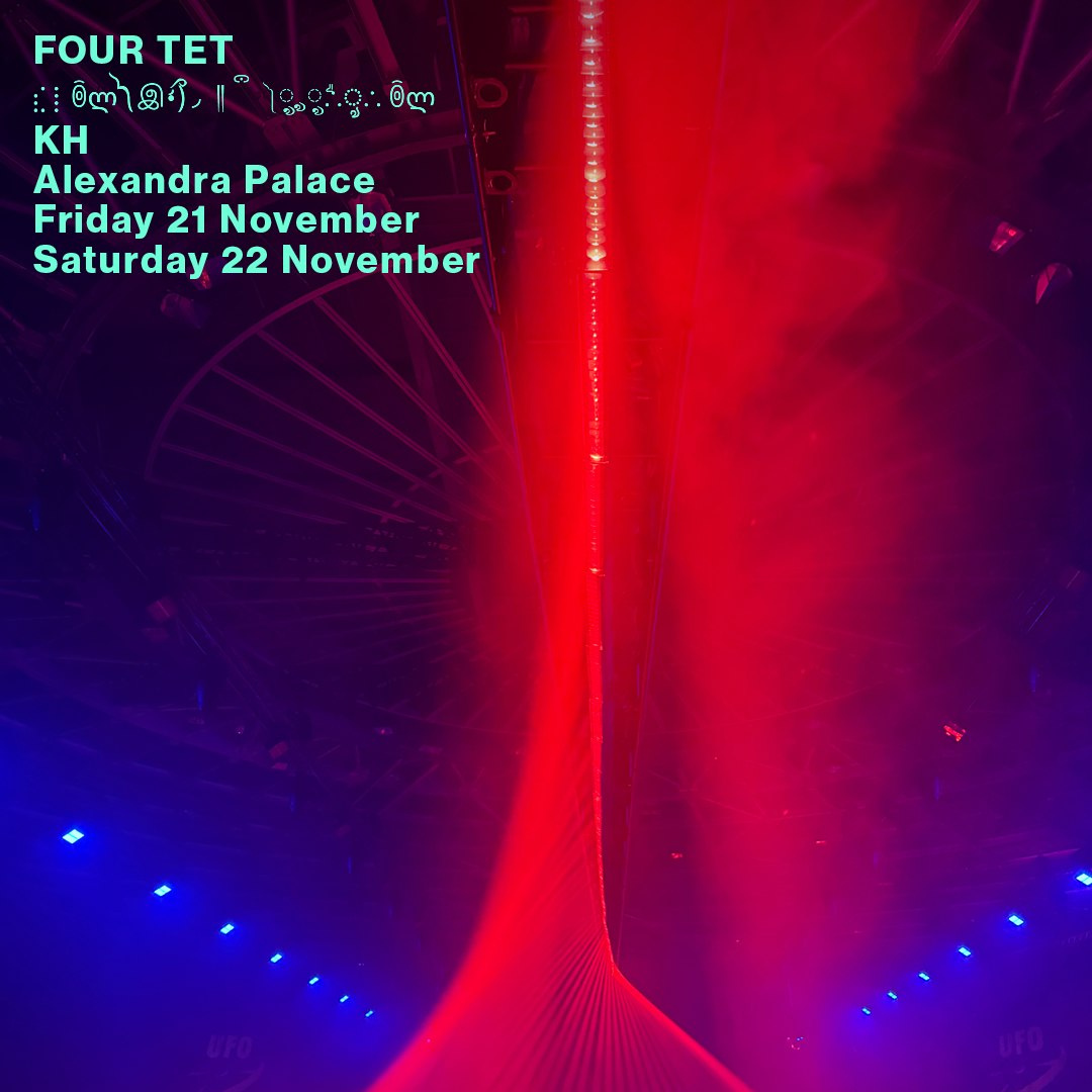 FOUR TET AT ALEXANDRA PALACE | DICE