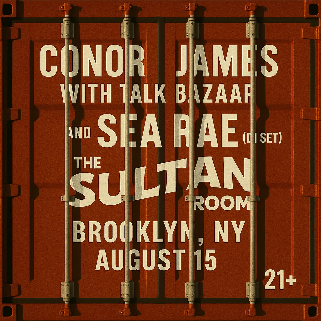 Conor James, Talk Bazaar, Sea Rae (DJ Set) Billets | 20,09 $ | 15 août ...