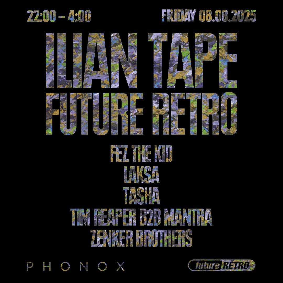 ILIAN TAPE X FUTURE RETRO: Mantra B2B Tim Reaper, Tasha, Zenker ...