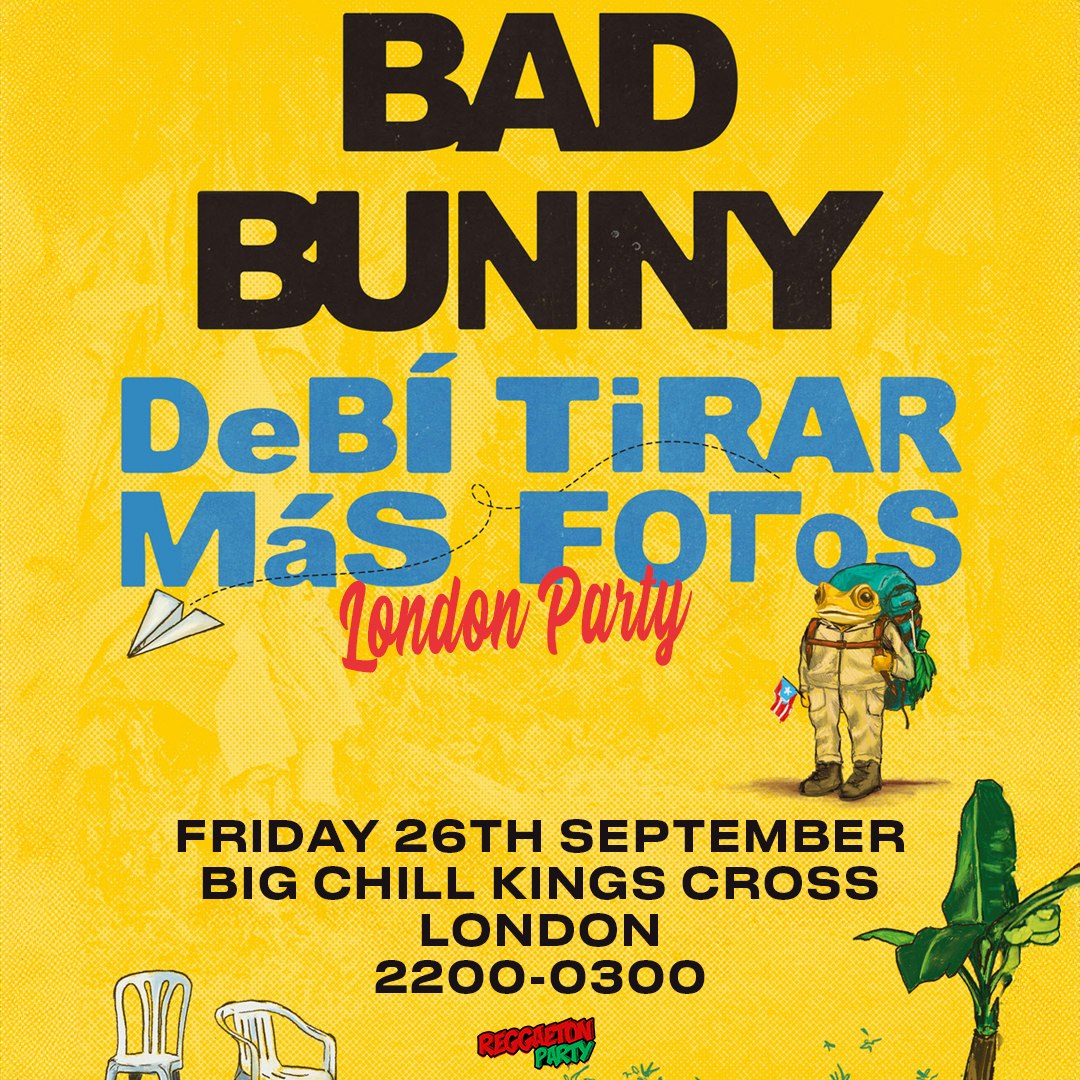 DeBÍ TiRAR MáS FOToS (London) Bad Bunny Party Tickets | Ab 7 £ | 26 ...