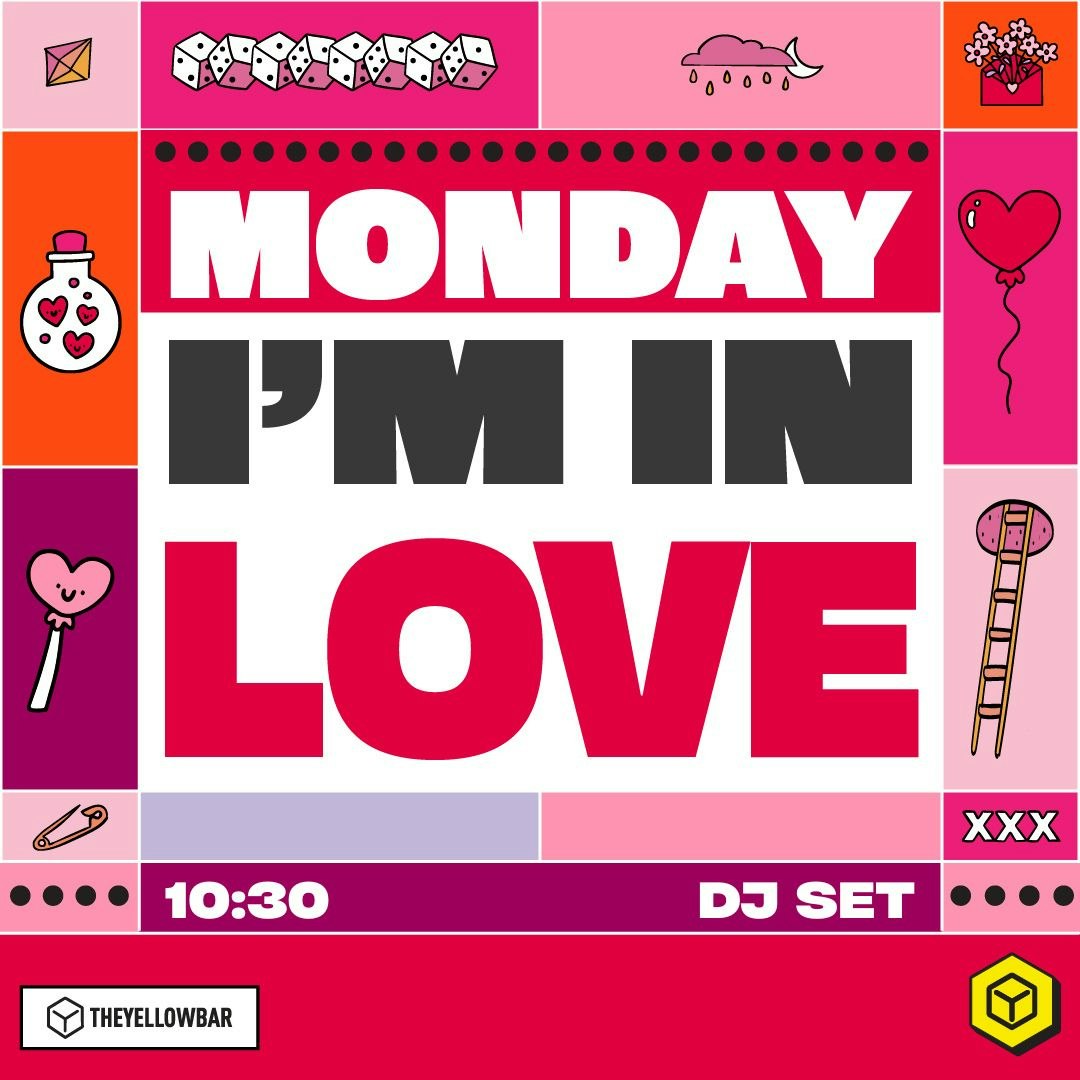 Monday I'm in Love Party Tickets | Gratis | 19. Jan. @ The Yellow Bar ...