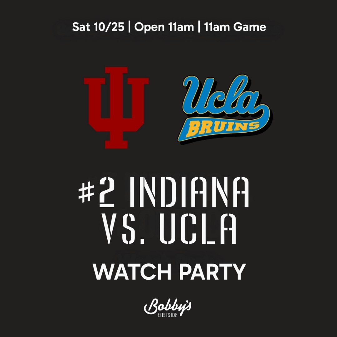 #2 Indiana Hoosiers vs. UCLA Bruins | Watch Party @ Bobby's Eastside ...