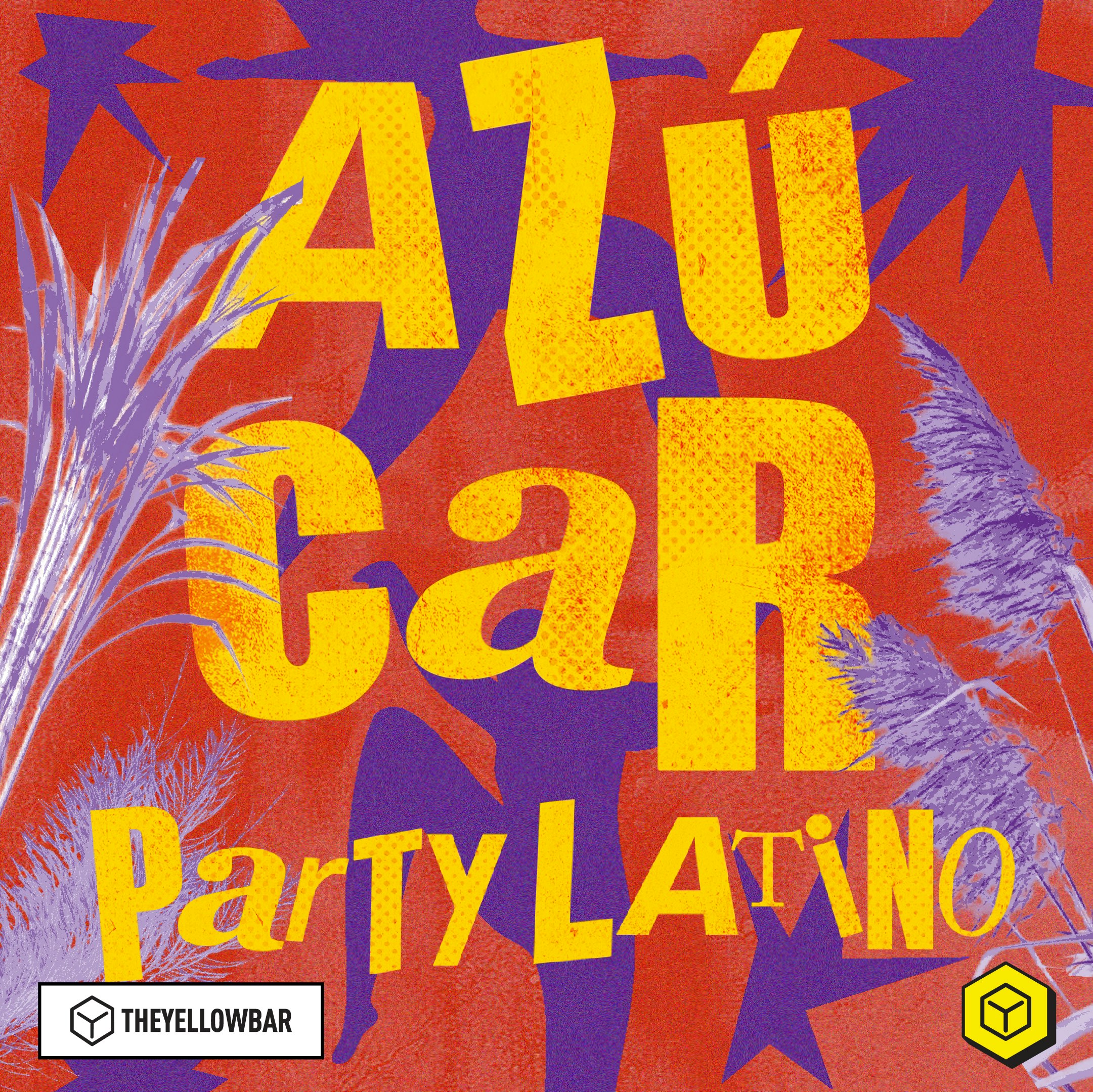 AZUCAR | Party Latino Tickets | Free | 9 Jan @ The Yellow Bar, Roma | DICE