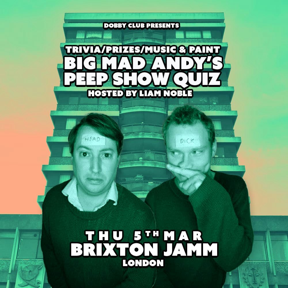 Big Mad Andy's Peep Show Quiz - Brixton Jamm Tickets | £12.65 | Mar 5 ...