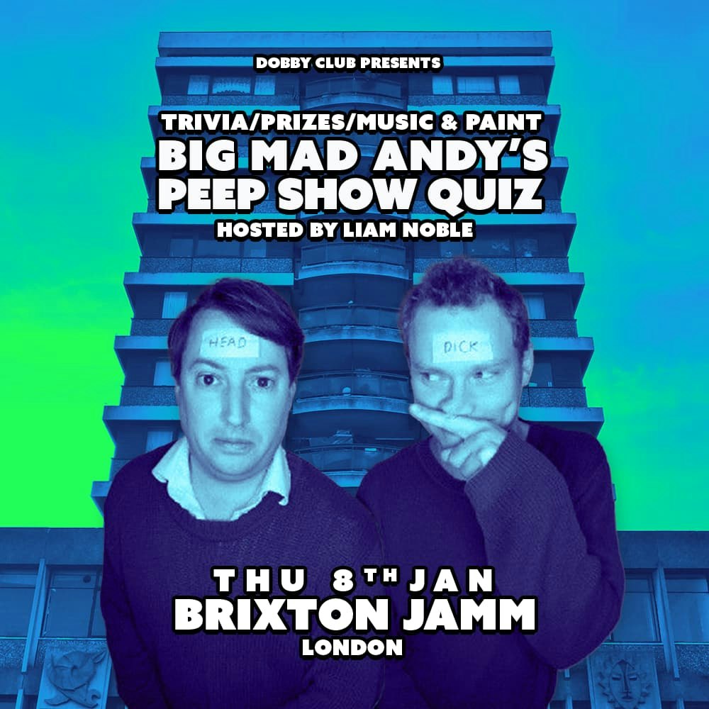 Big Mad Andy's Peep Show Quiz - Brixton Jamm Tickets | £12.65 | 8 Jan ...