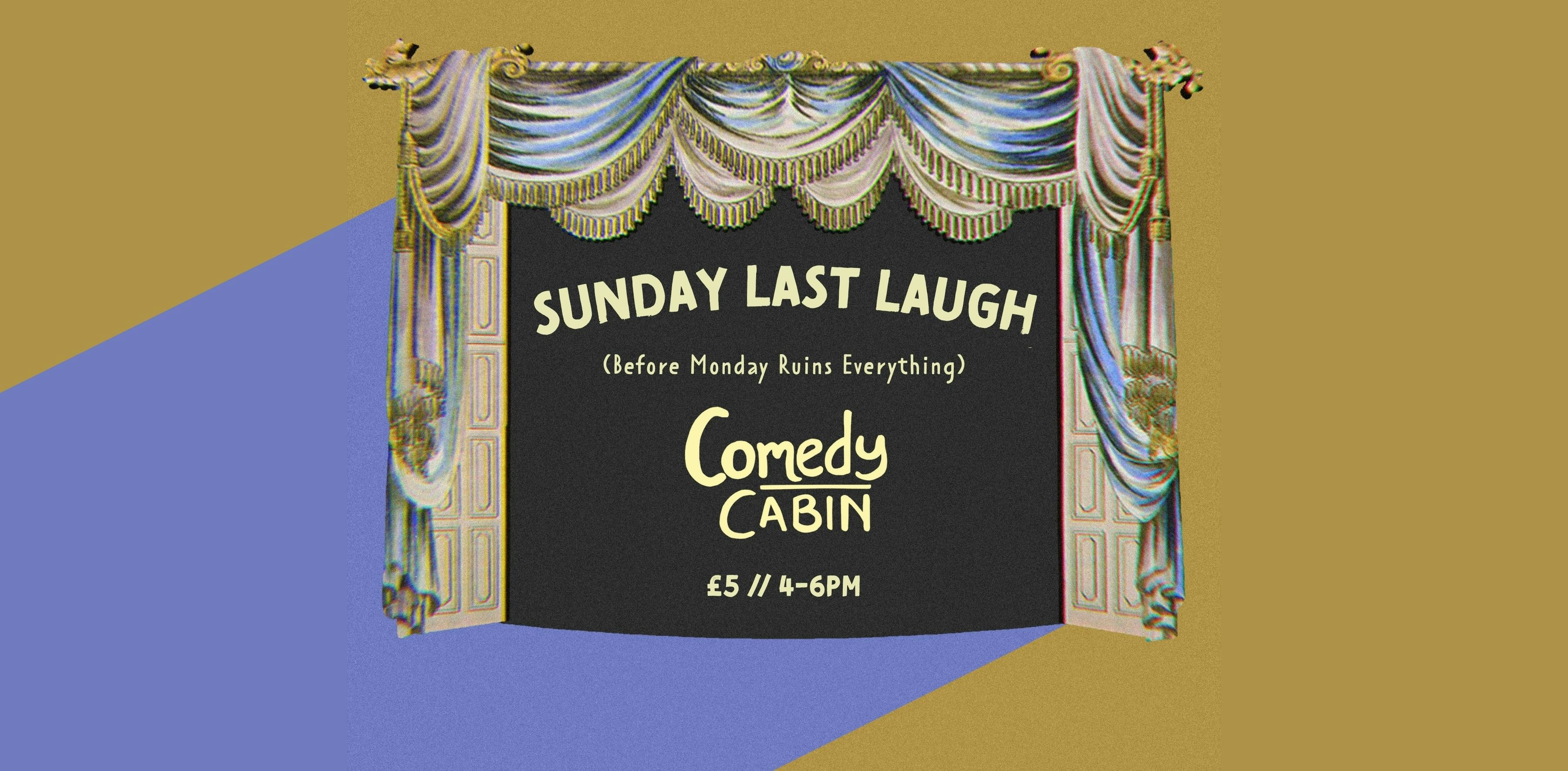 Sunday Last Laugh (Before Monday Ruins Everything) Billets | Gratuit ...
