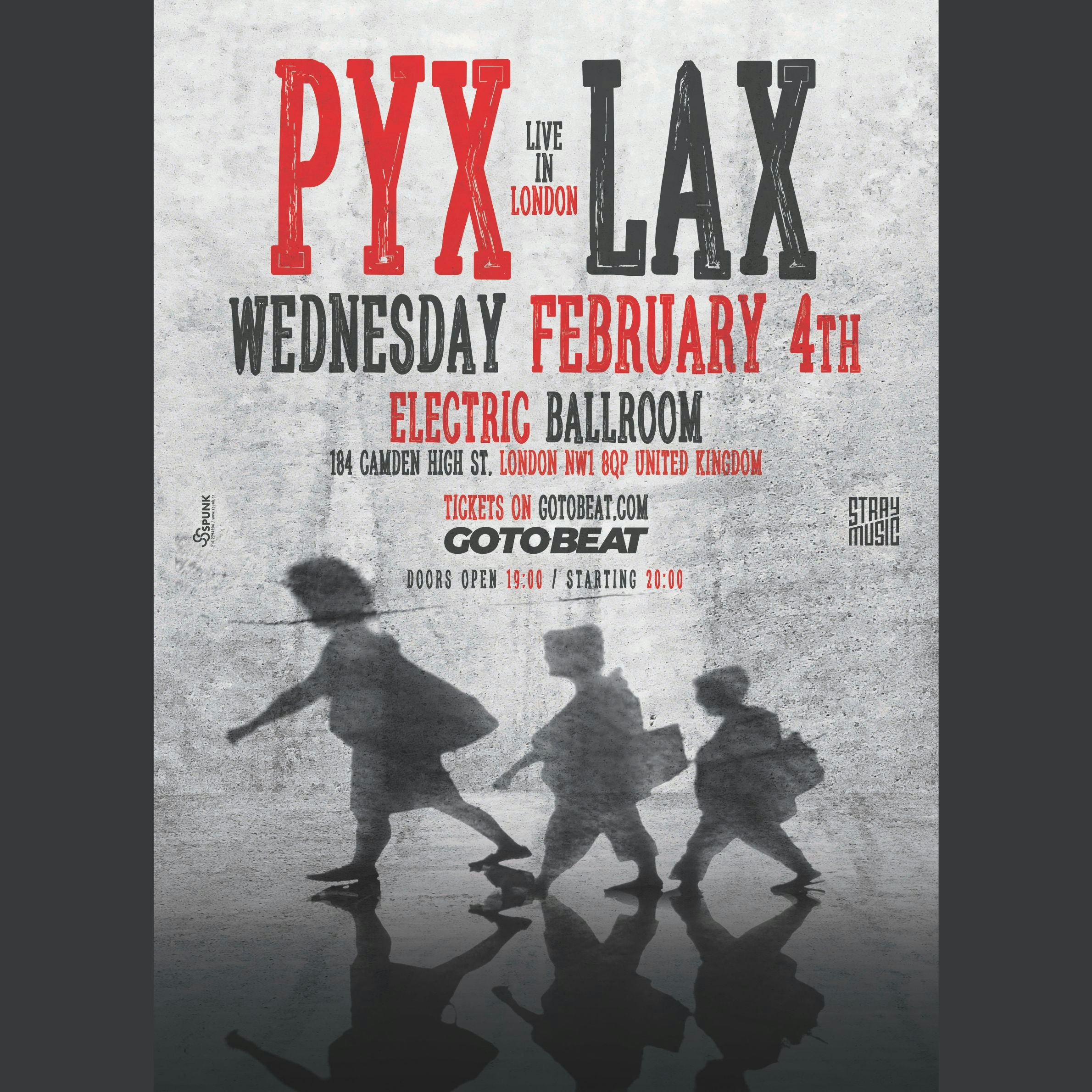 PYX LAX LIVE IN LONDON Tickets | £44.88 | Feb 4 @ Electric Ballroom ...