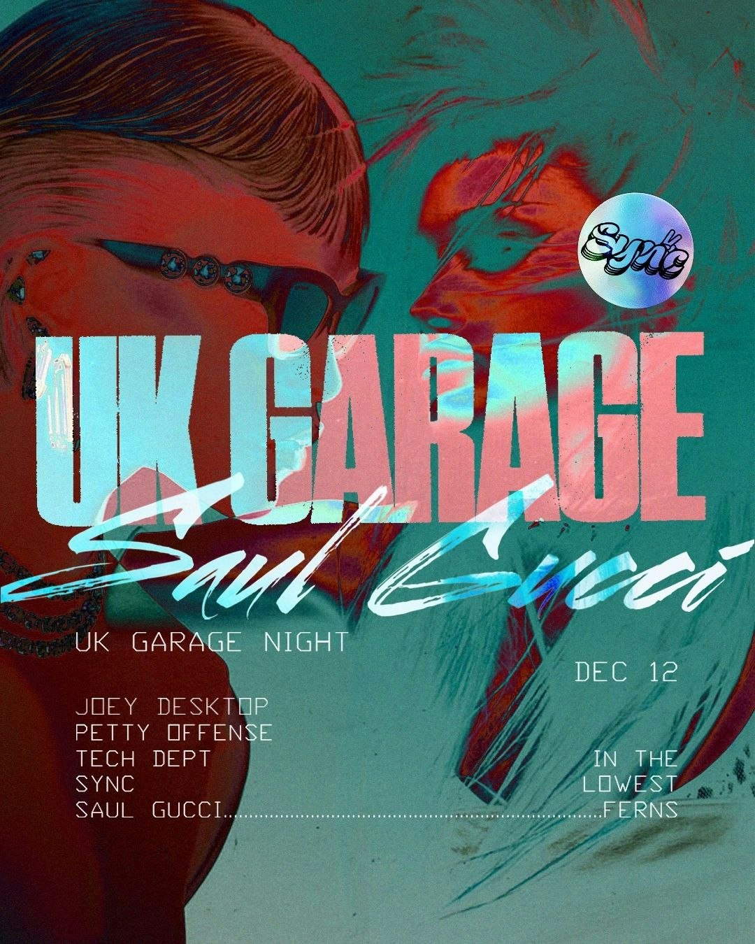 UK Garage Nights ft. Sync, Saul Gucci, Joey Desktop (UK), Petty Offense ...