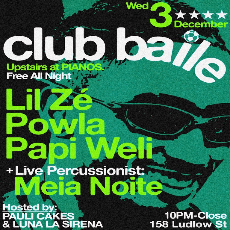 Club Baile ft: Lil Zé, Papi Weli, Powla + live percussionist Tickets ...