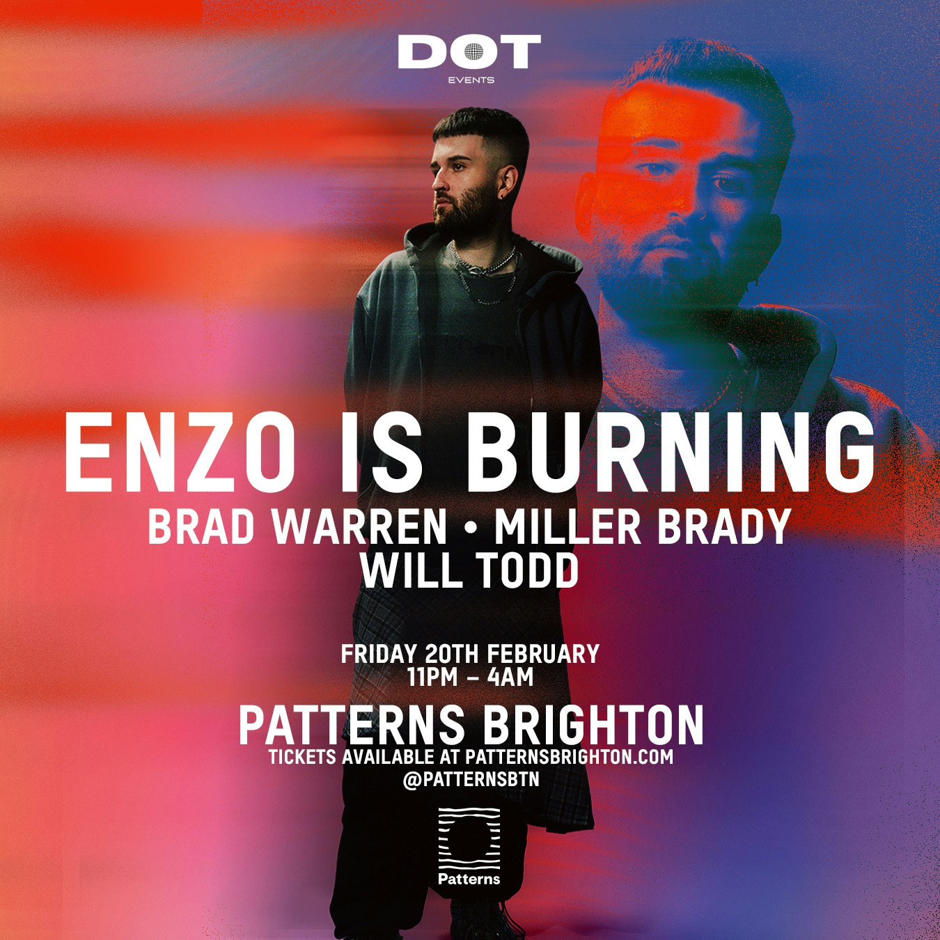 Dot presents Enzo is Burning Tickets | £18.13 | Feb 20 @ Patterns ...