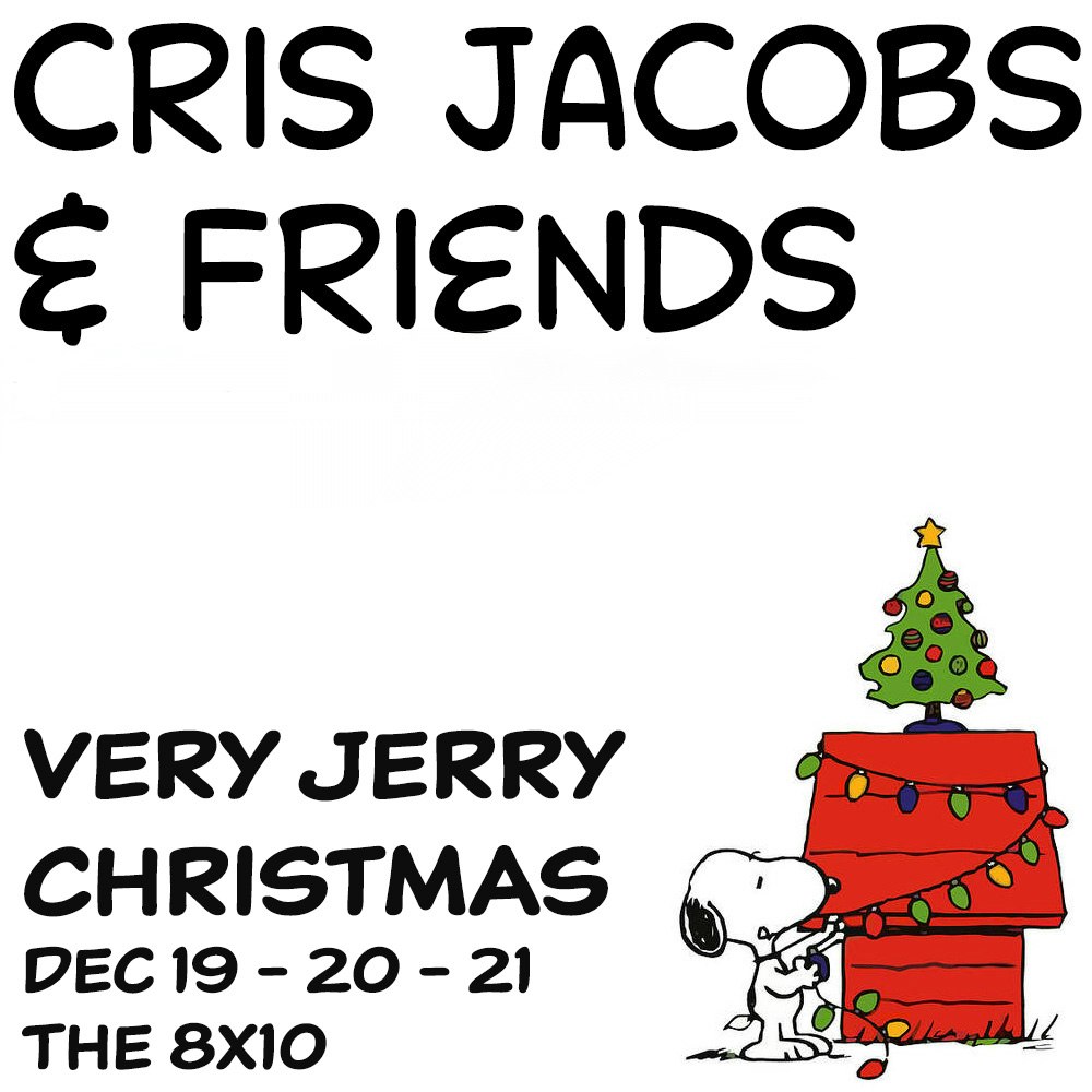 A VERY JERRY CHRISTMAS WITH: CRIS JACOBS AND FRIENDS | DICE
