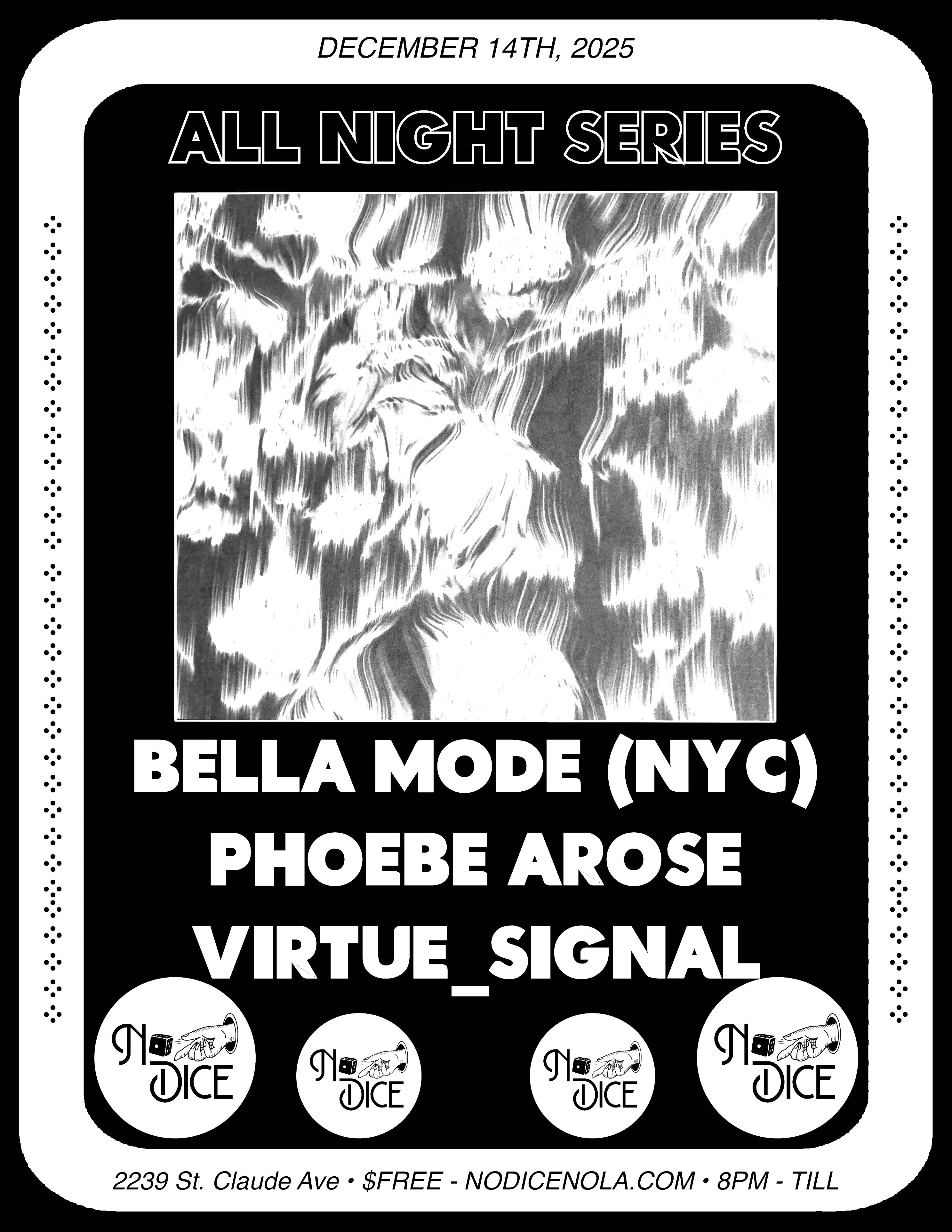 Bella Mode / arose arose / virtue_signal Tickets | Free | Dec 14 @ No ...