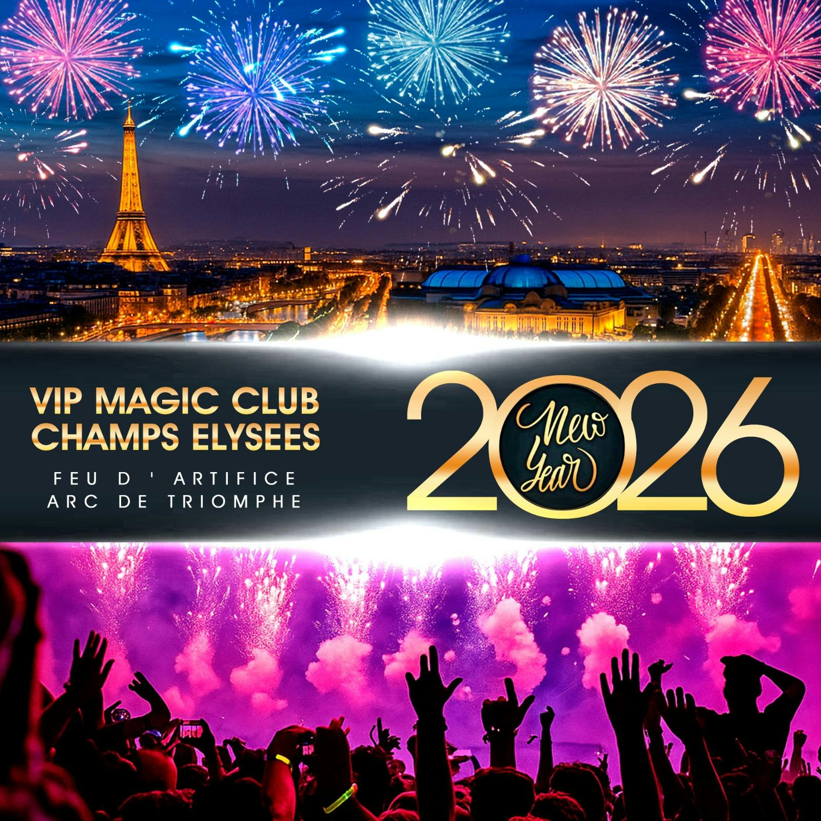 Réveillon vip magic club Arc de Triomphe Tickets | From €39.61 | Dec 31 ...