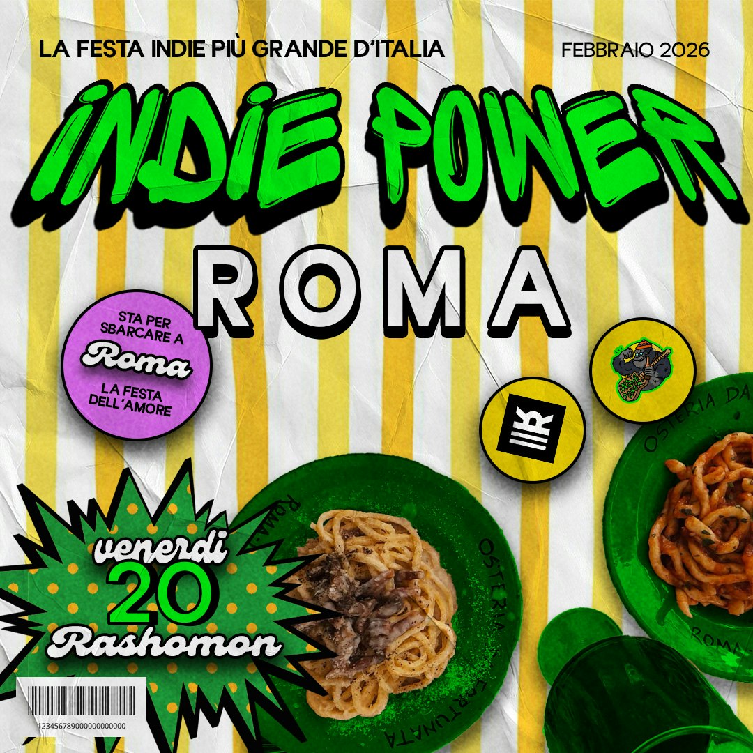 Indie Power a Roma Tickets | From €6 | 20 Feb @ Rashõmon Club, Roma | DICE