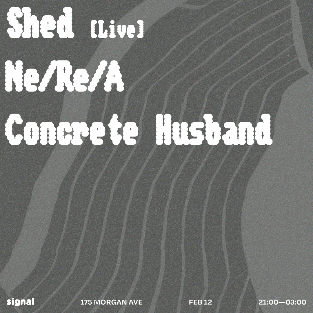 Shed (Live), Ne/Re/A, Concrete Husband Tickets | From Free | Feb 12 ...
