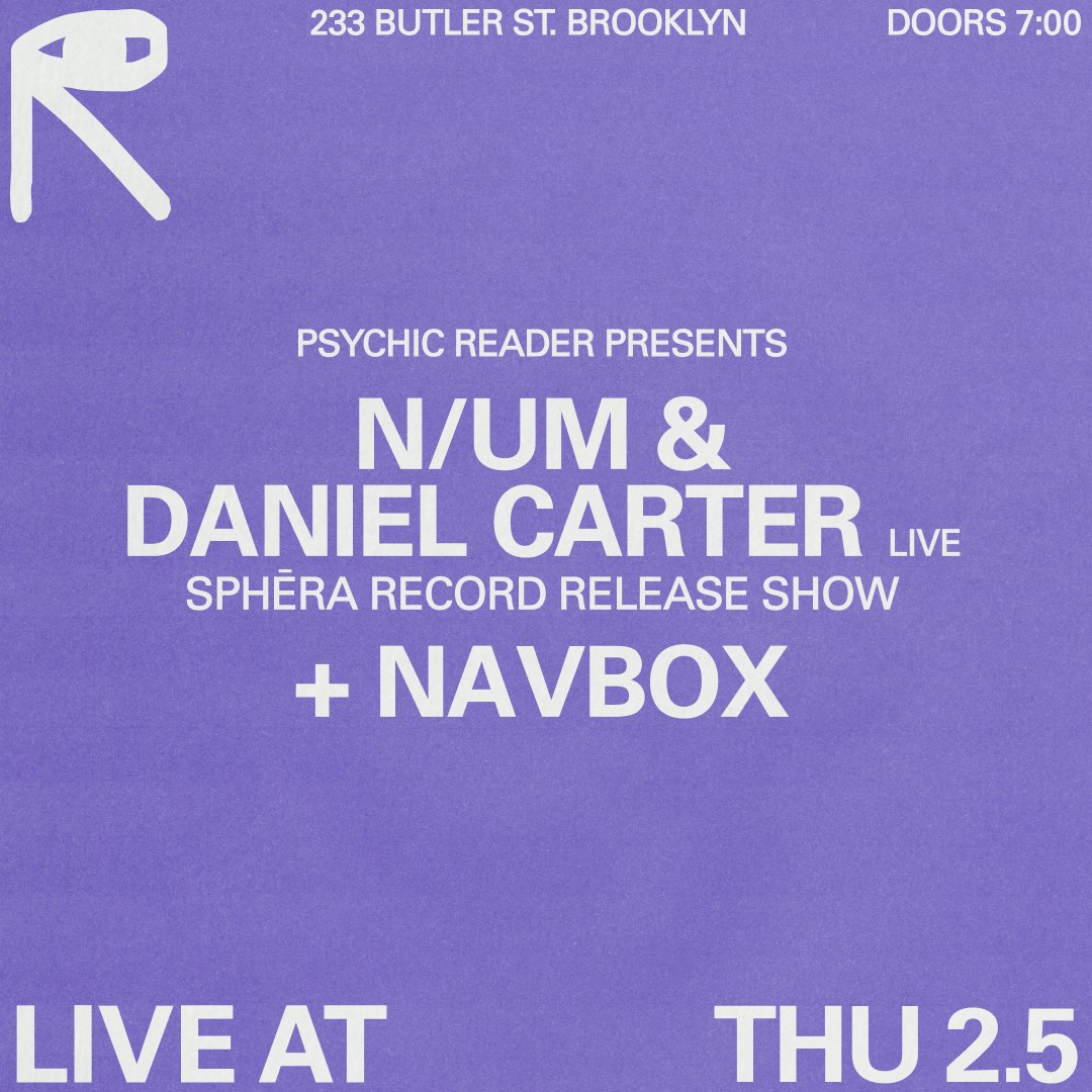 Respekt presents: N/UM & Daniel Carter [SPHĒRA Record Release Show ...