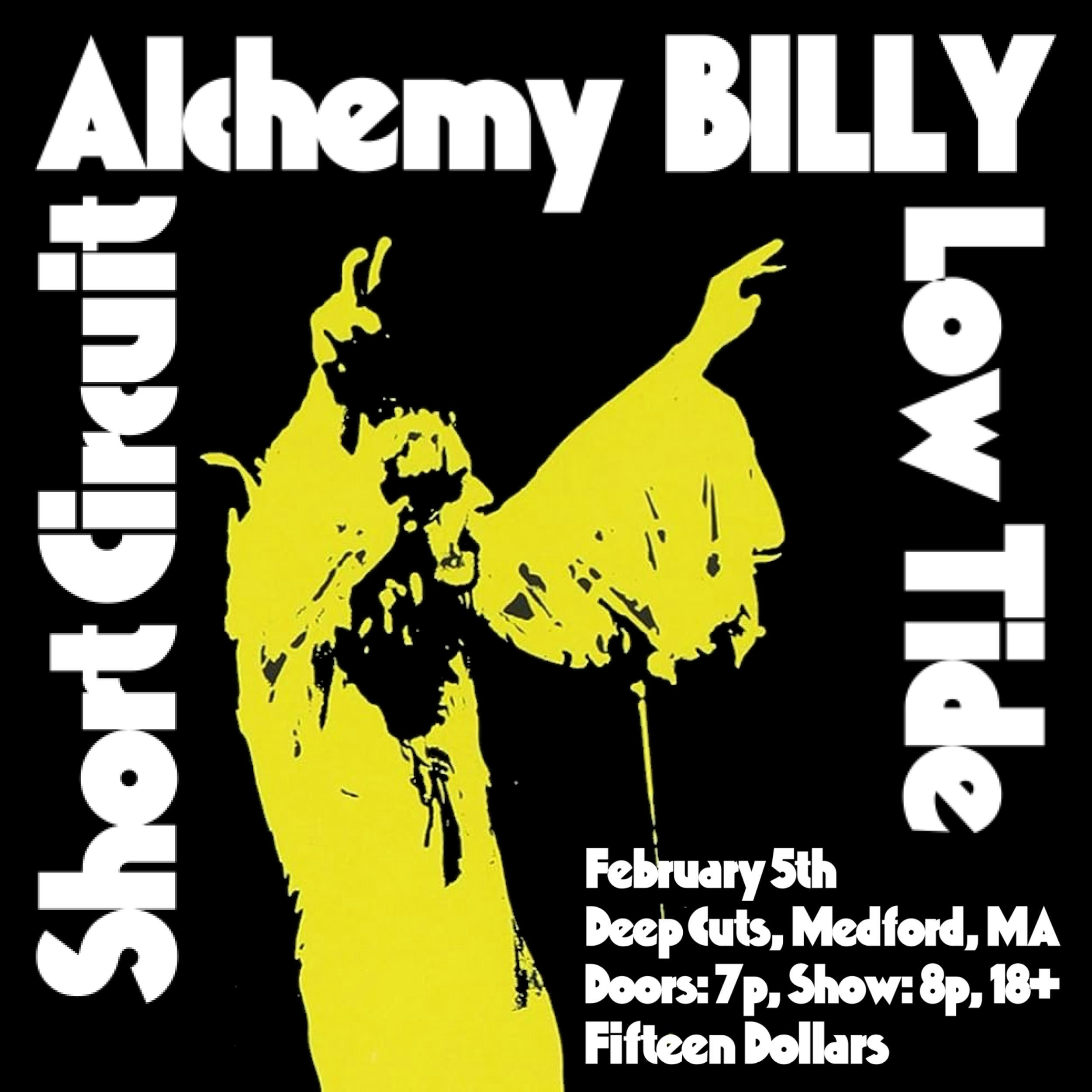 Short Circuit / Billy / Alchemy / Low Tide Tickets | $17 | Feb 5 @ Deep ...