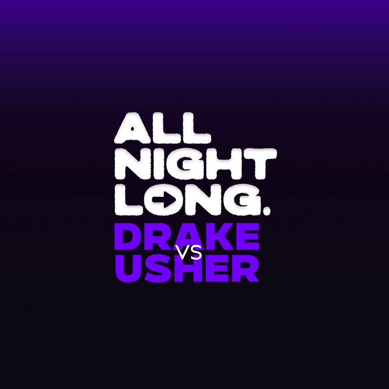 Pop & RnB - All Night Long - DRAKE vs USHER Biglietti | Da Gratis | 23 ...