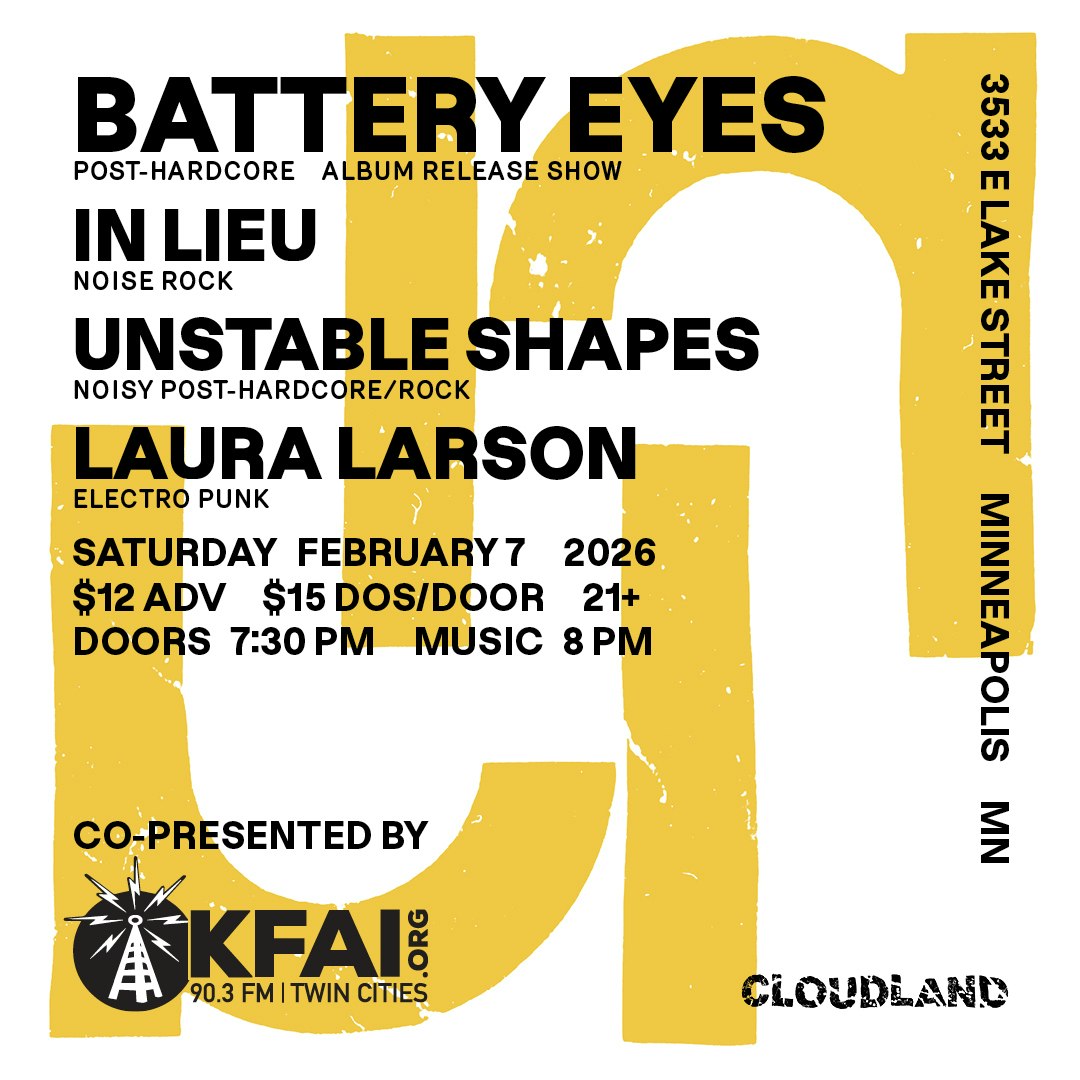 Battery Eyes, In Lieu, Unstable Shapes, Laura Larson Tickets | $12 | 7 ...