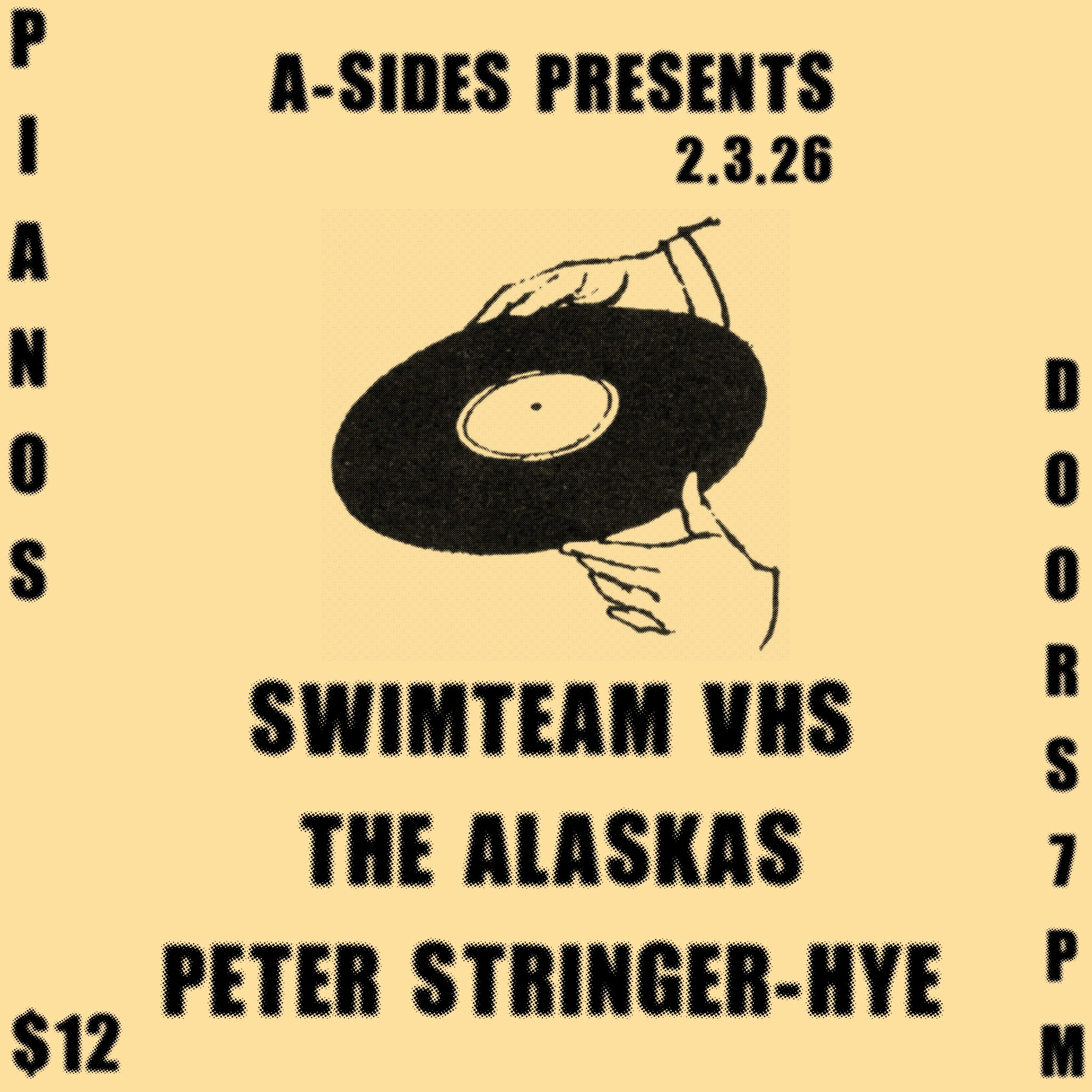 A-Sides Presents: Swimteam VHS / The Alaskas / Peter Stringer-Hye ...