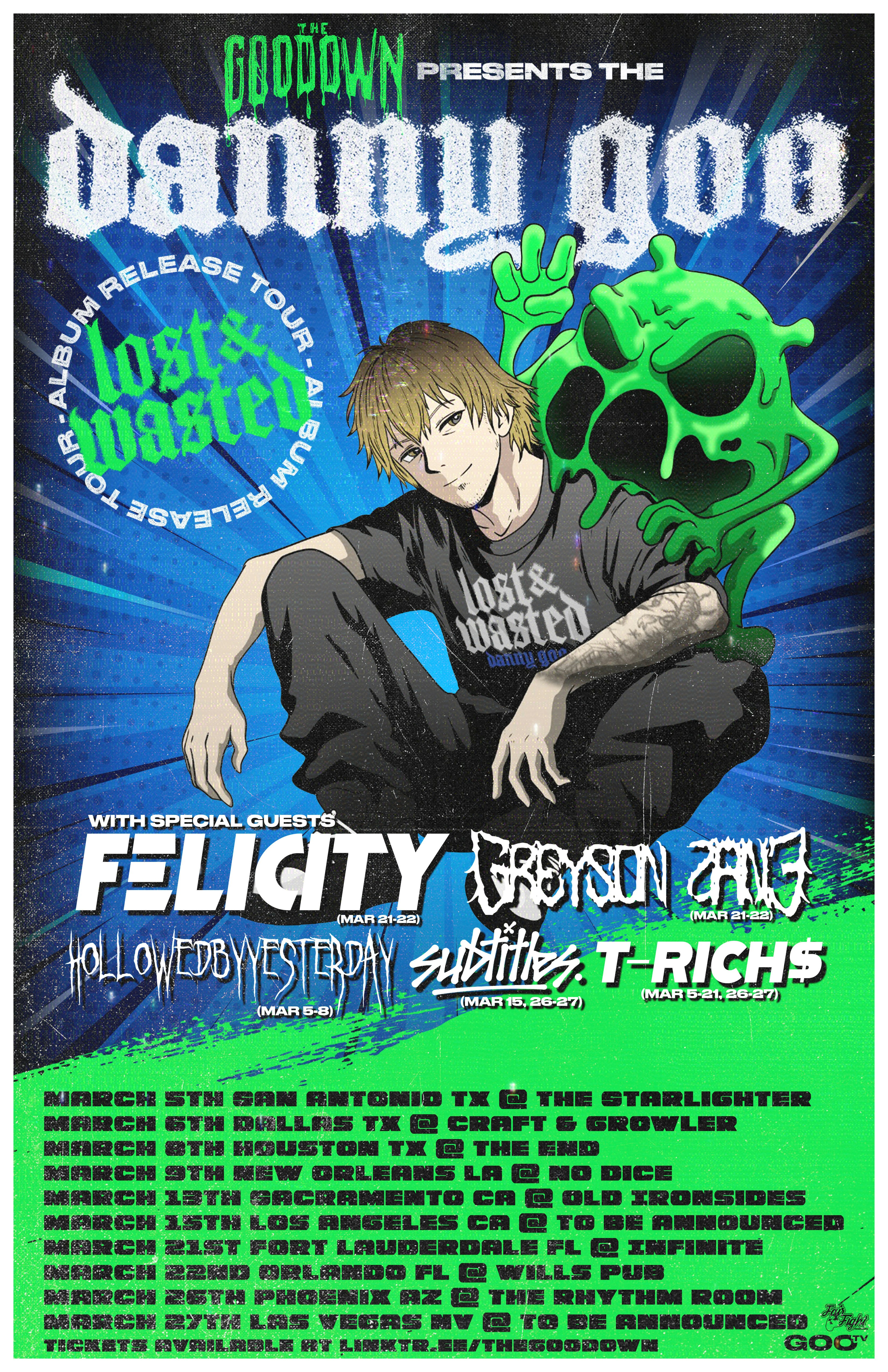 Danny Goo Lost & Wasted Album Tour Tickets | $18.19 | Mar 21 @ INFINITE ...