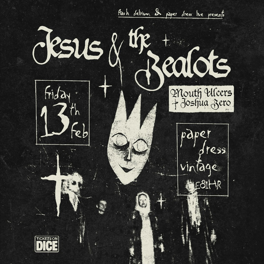 Jesus And The Zealots + Mouth Ulcers + Joshua Zero Tickets | From £7 ...