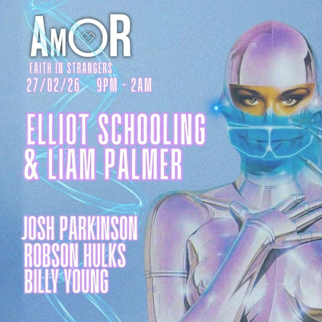Amor Sounds: Elliot Schooling + Liam Palmer Tickets | £11.50 | 27 Feb ...