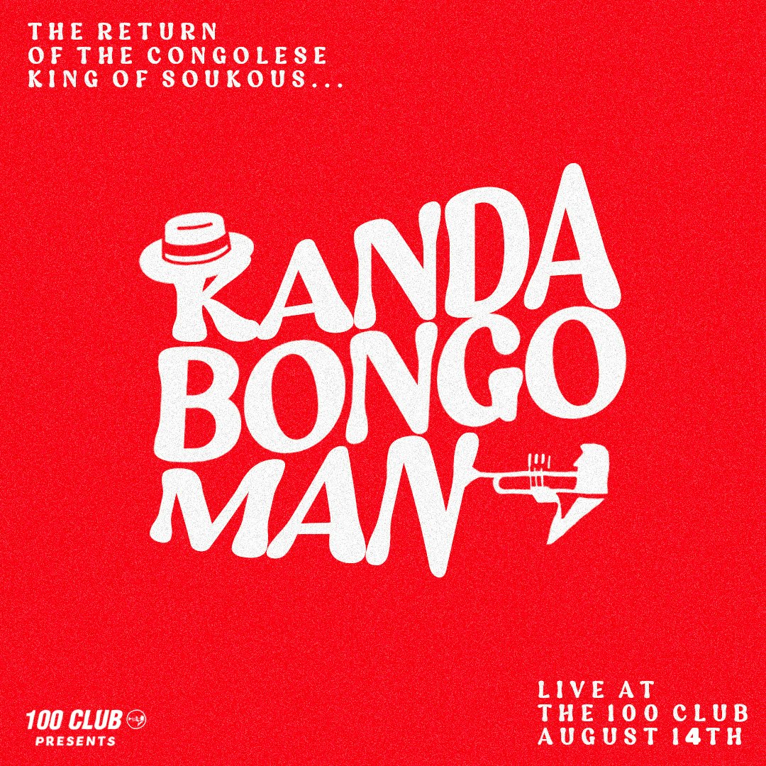 Kanda Bongo Man + Kasai Masai Tickets | £17.10 | 14 Aug @ The 100 Club ...