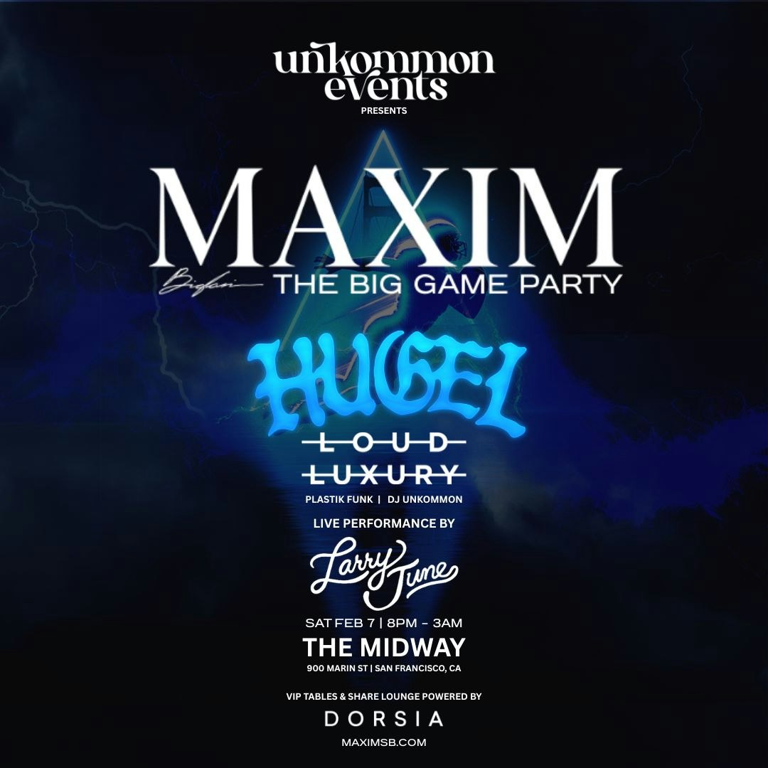 Maxim Big Game 2026: Hugel,Loud Luxury,Larry June Tickets | From $350 ...