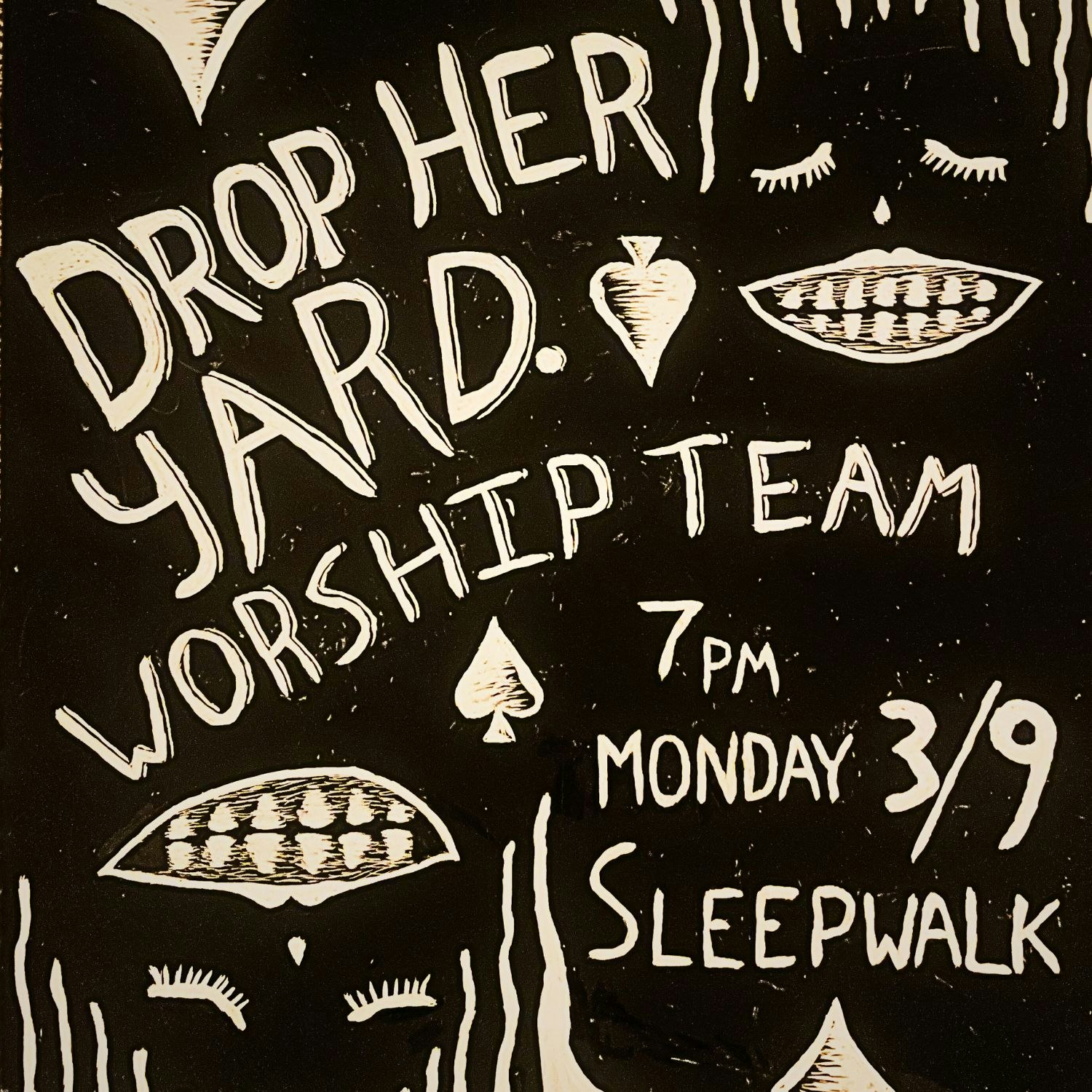 Drop Her, yard, Worship Team Tickets | $14.73 | 9 Mar @ Sleepwalk, New ...