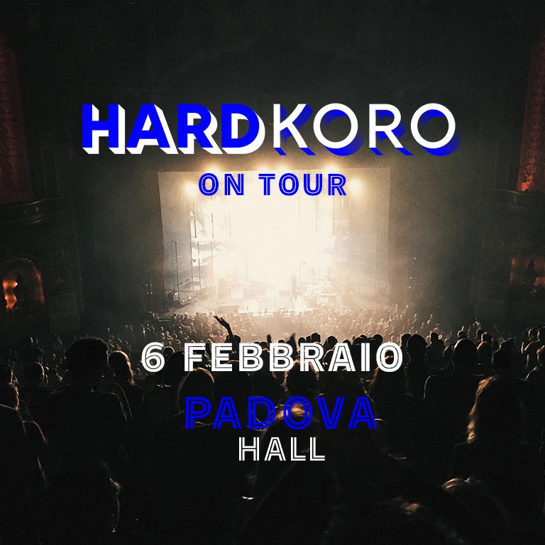 HARDKORO on tour - Padova Tickets | €11.50 | Feb 6 @ Hall Padova ...