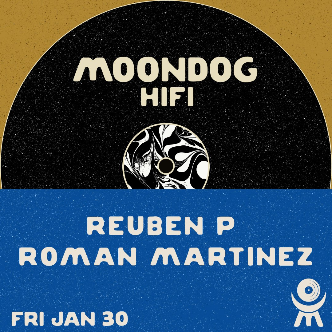Reuben P + Roman Martinez Tickets | Free | Jan 30 @ Moondog HiFi ...