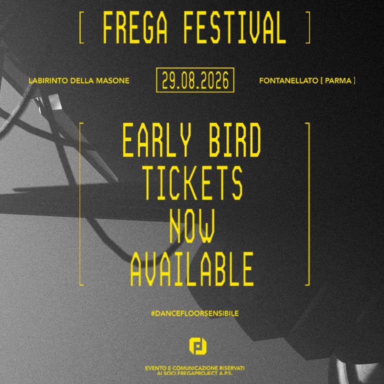 Frega Festival 2026 Dance Floor Sensibile Tickets | €35 | 29 Aug ...